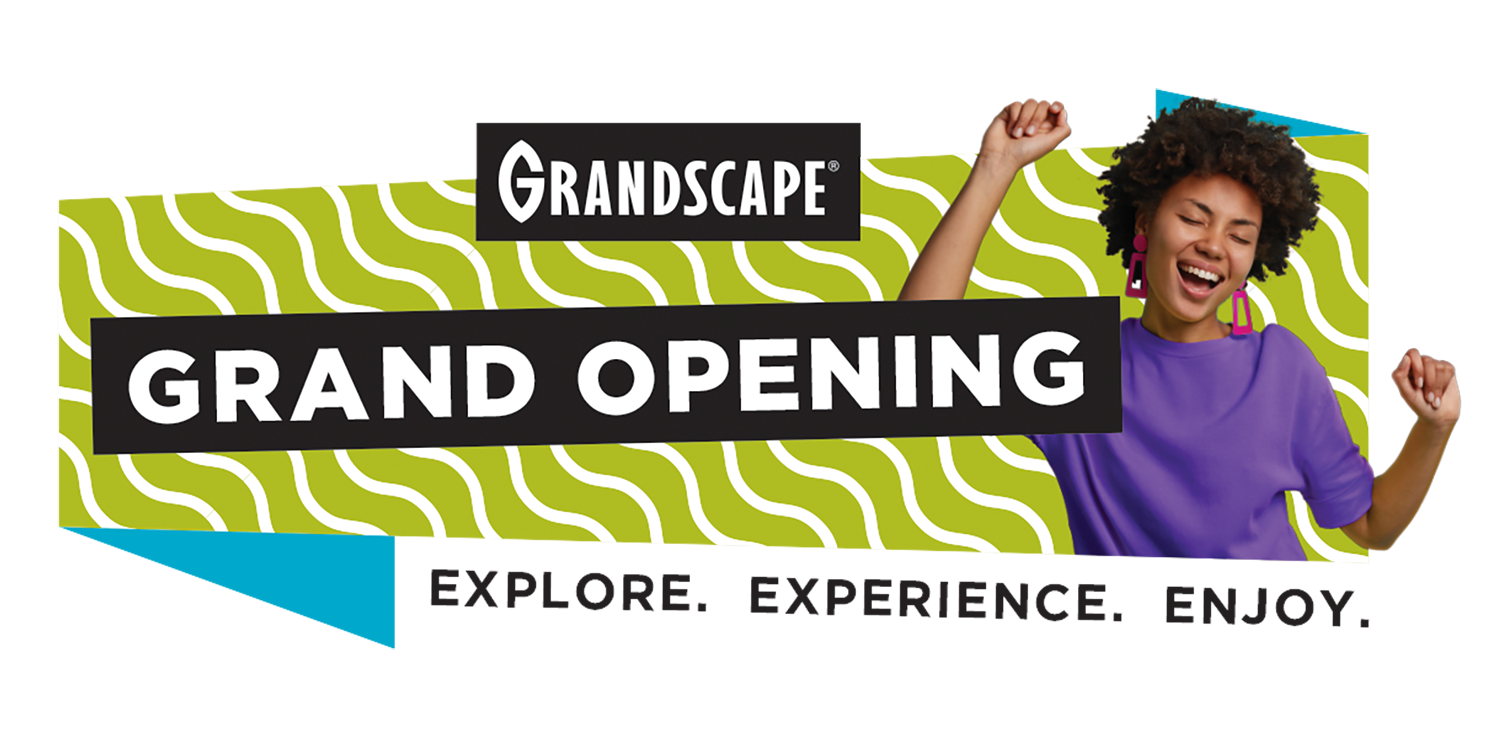 Grand Opening - Grandscape