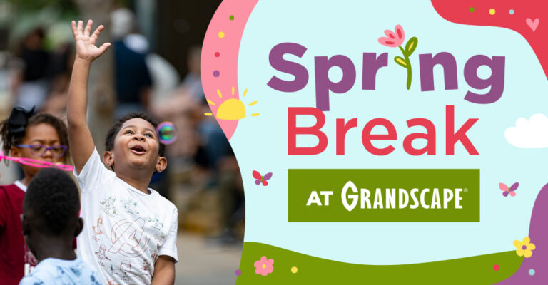 Spring Break: Bubble Palooza - Grandscape